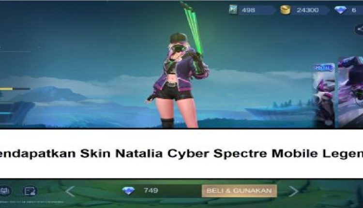 How to get Natalia Cyber Specter Skin in Mobile Legends (ML) - Esports
