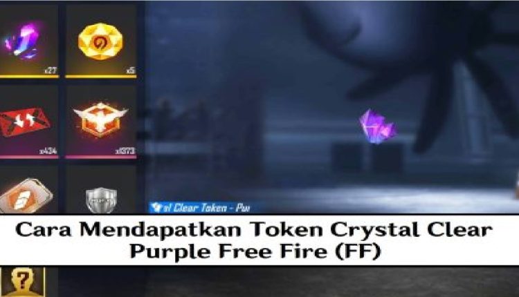 How to Get Crystal Clear Purple Token Free Fire (FF) - Esports